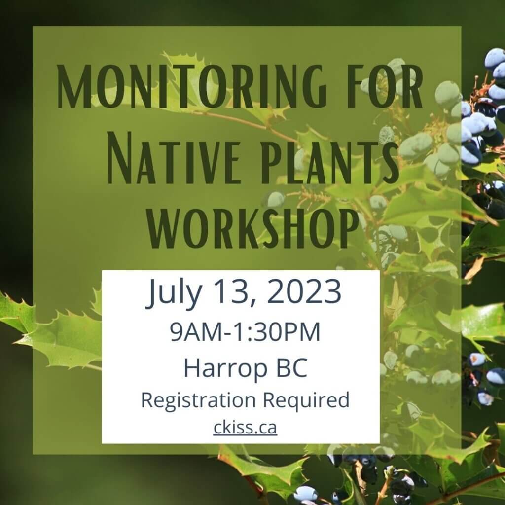 July 13, 2023 - Monitoring for Native Plants Workshop - CKISS - Central Kootenay Invasive ...